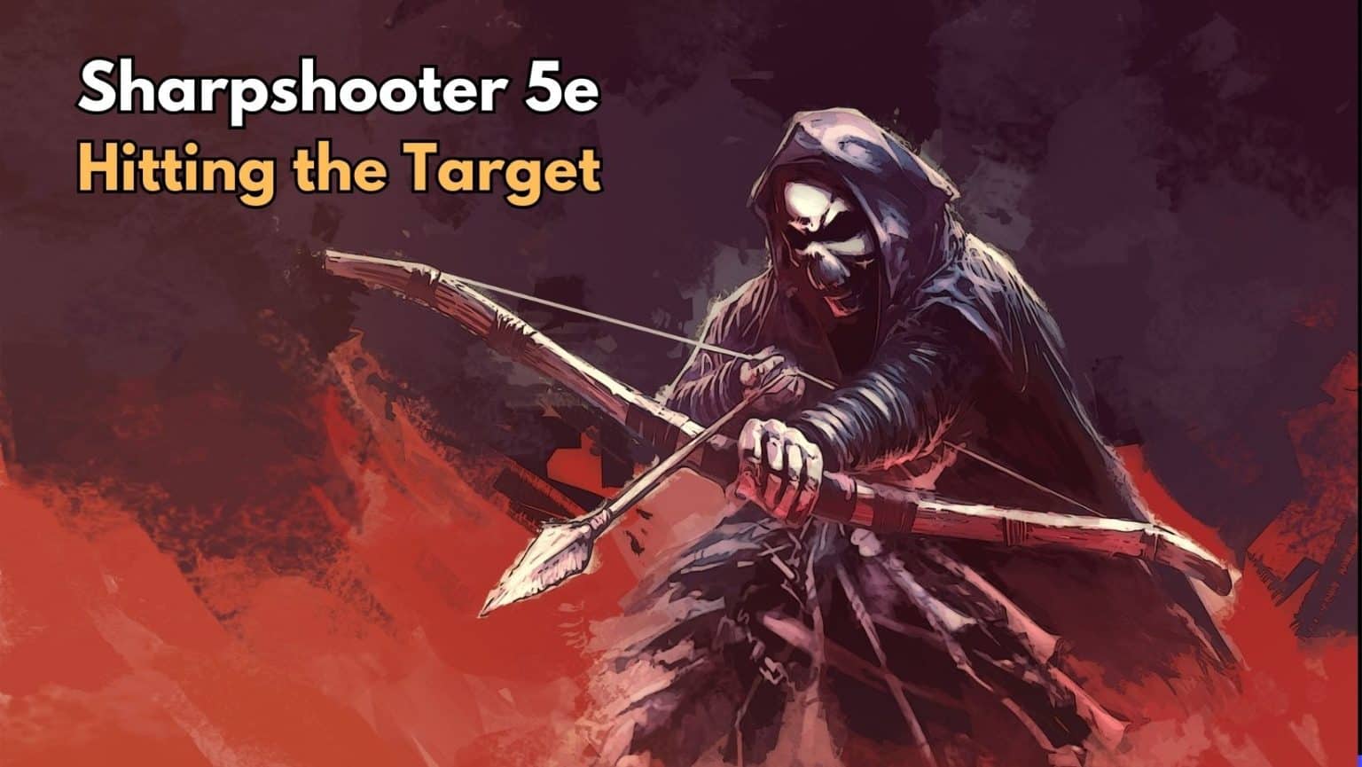 Sharpshooter 5e Feat: Hitting the Target in DND - LitRPG Reads