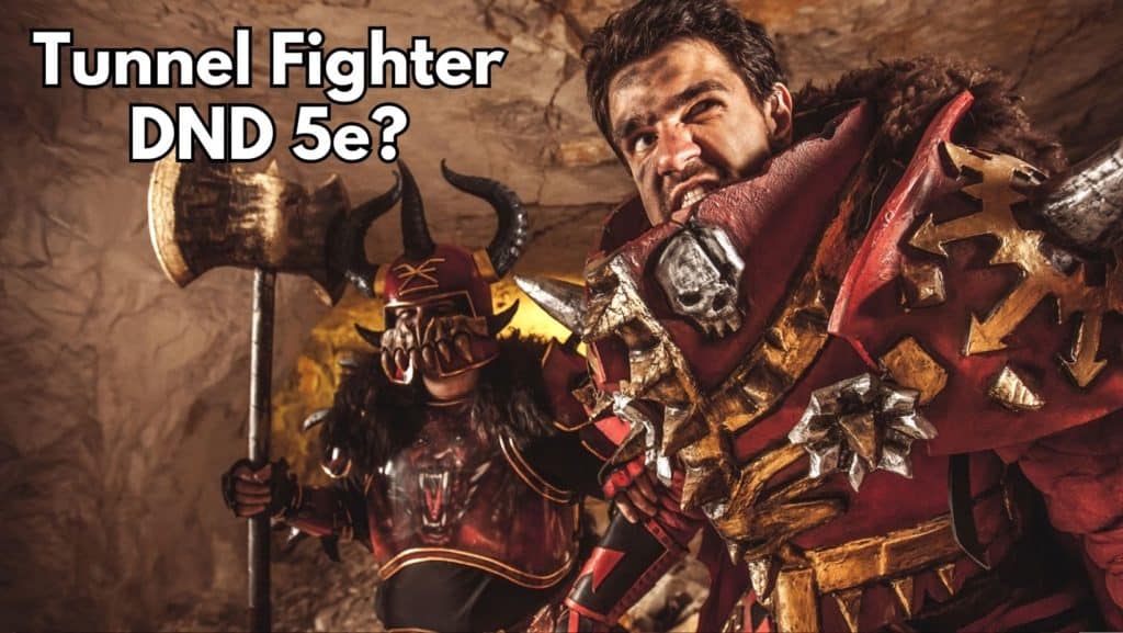 Tunnel Fighter 5e DND: Too Overpowered? GTFIH - LitRPG Reads